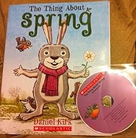 The Thing About Spring by Daniel Kirk
