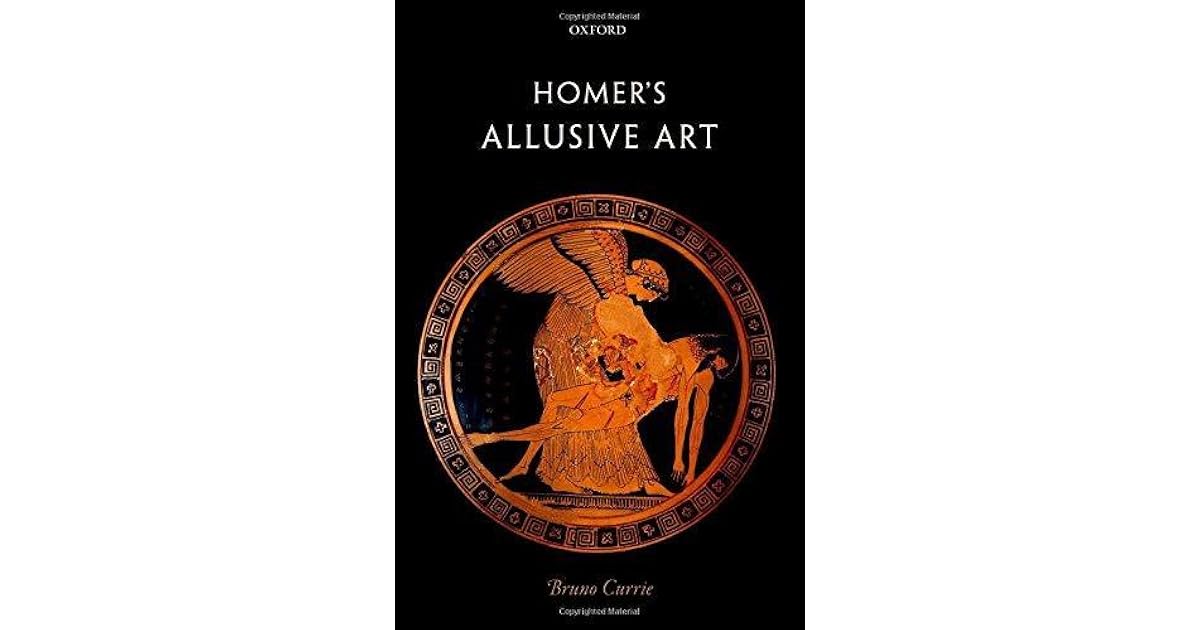 Homer's Allusive Art by Bruno Currie