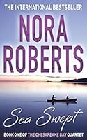 Sea Swept (Chesapeake Bay Saga, #1) by Nora Roberts