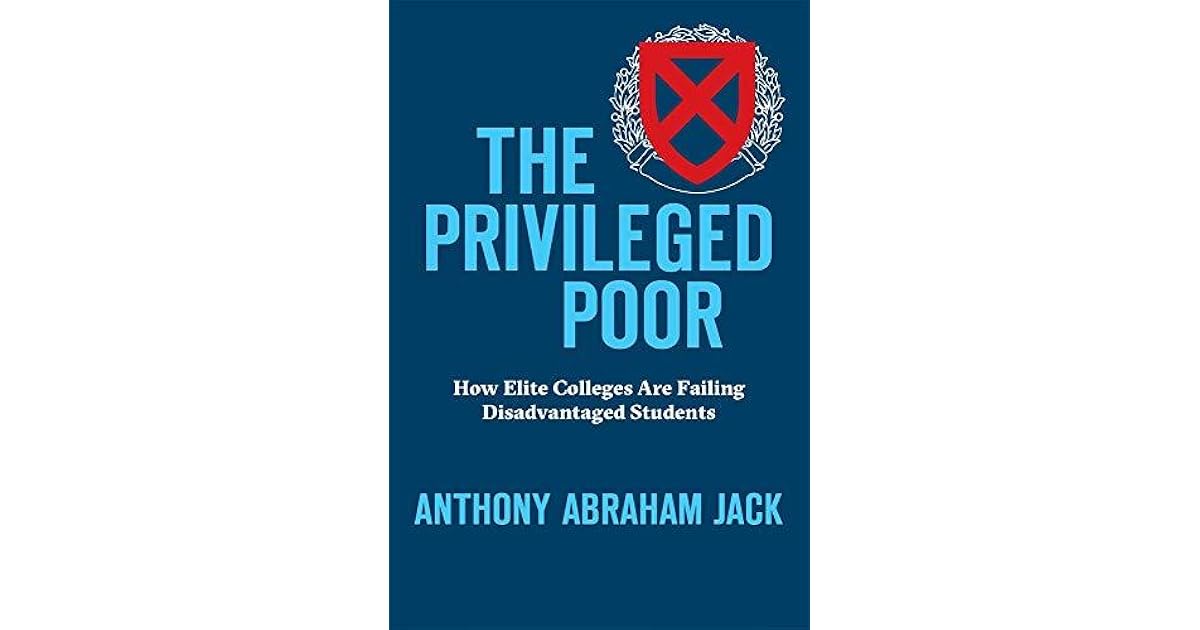 The Privileged Poor: How Elite Colleges Are Failing Disadvantaged ...