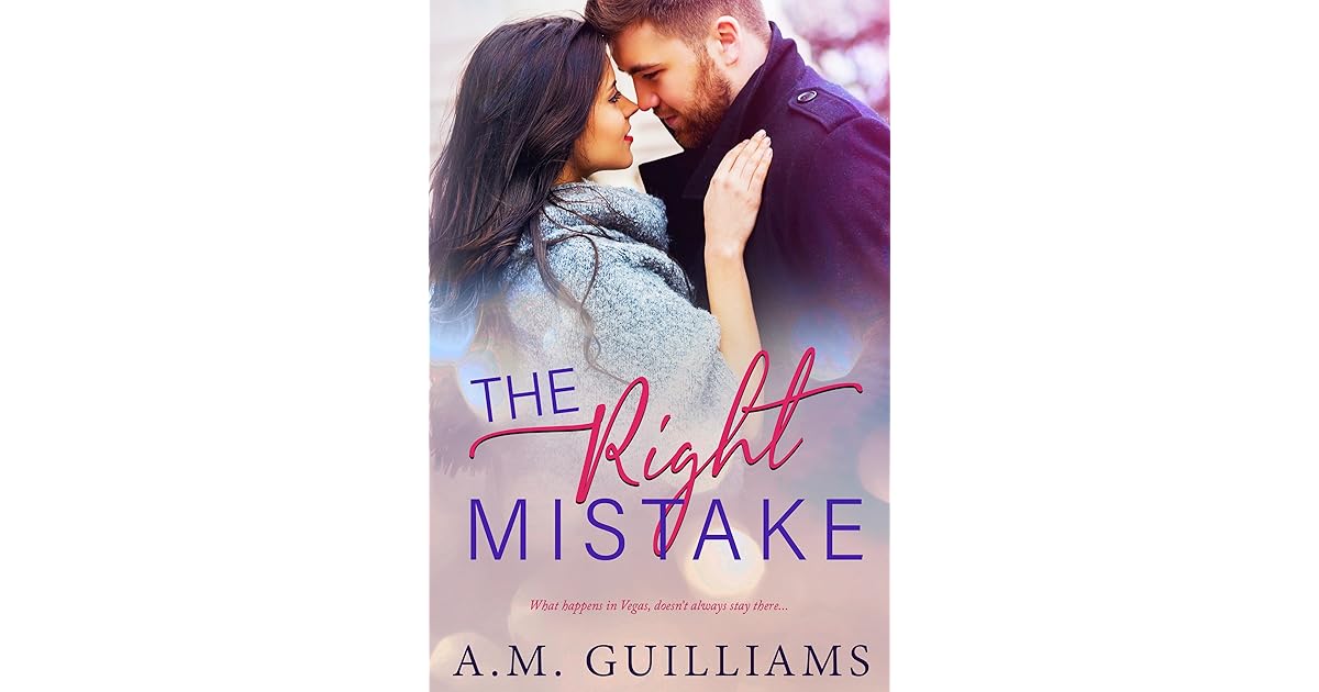 The Right Mistake by A.M. Guilliams