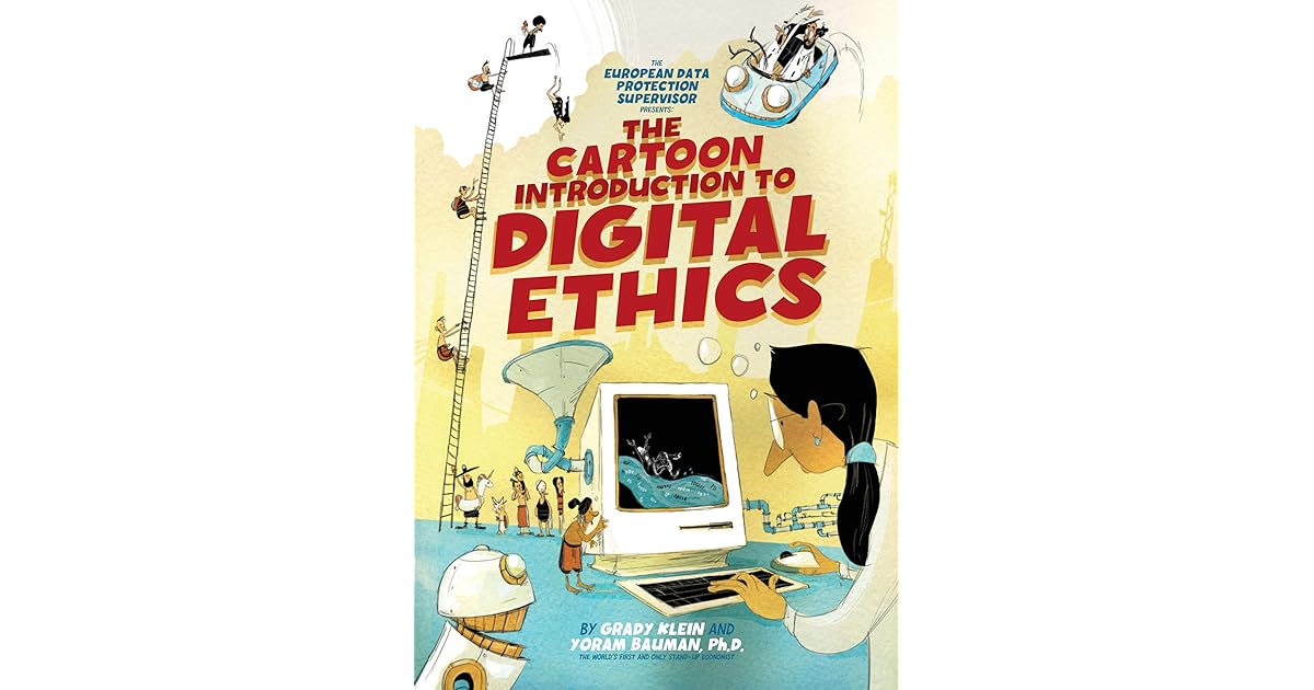 The Cartoon Introduction to Digital Ethics by Grady Klein