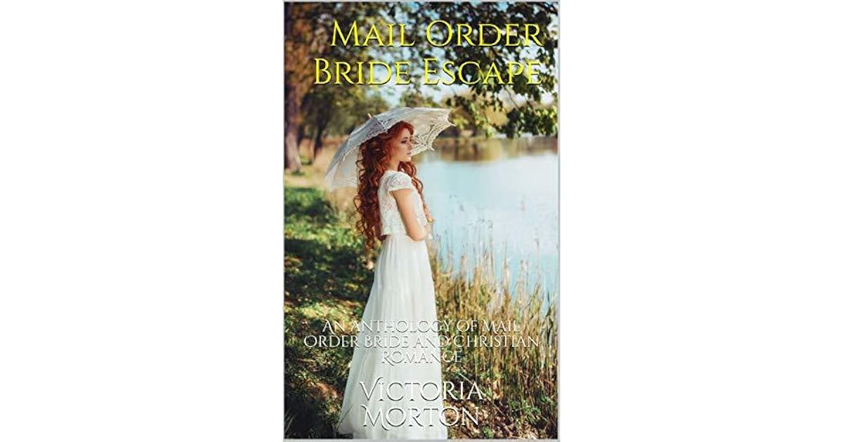 Mail Order Bride Escape: An anthology of Mail Order Bride and Christian ...