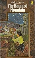 The Haunted Mountain: A Story of Suspense by Mollie Hunter