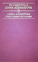 The Complete Poems of Anna Akhmatova by Anna Akhmatova