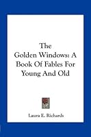 The Golden Windows by Laura Elizabeth Richards