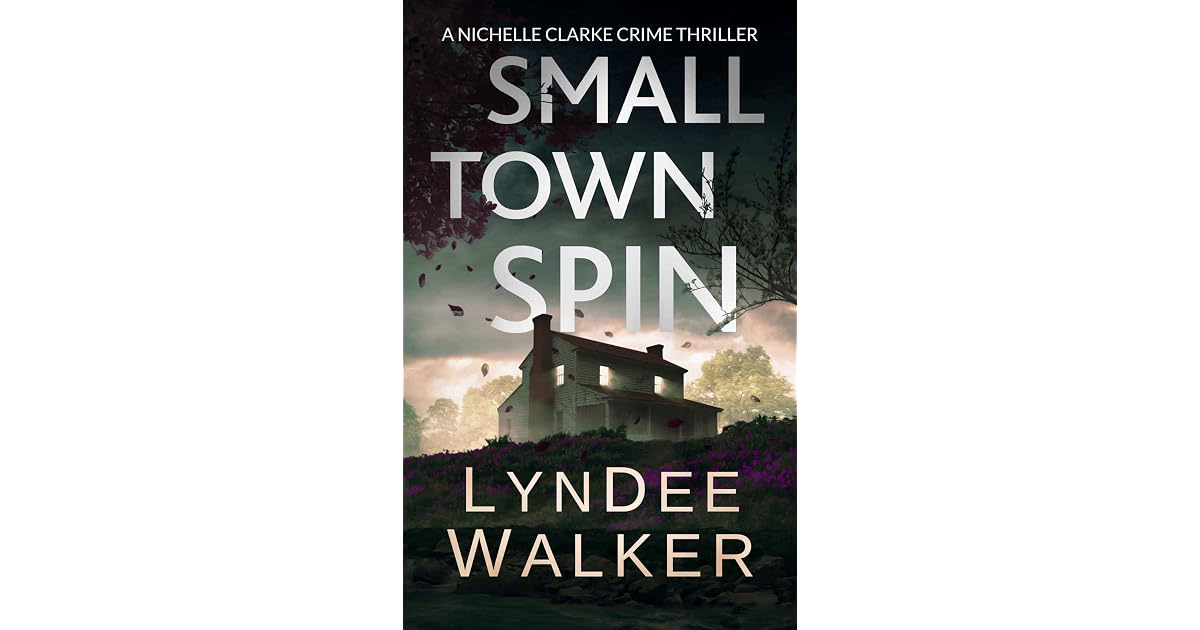 Small Town Spin by LynDee Walker