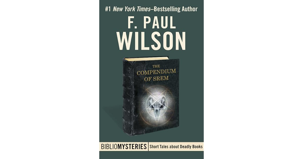 The Compendium of Srem by F. Paul Wilson