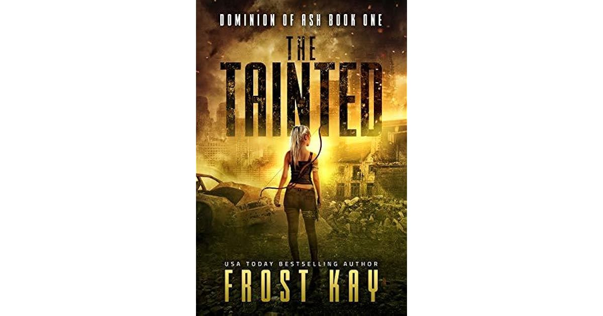 The Tainted (Dominion of Ash #1) by Frost Kay