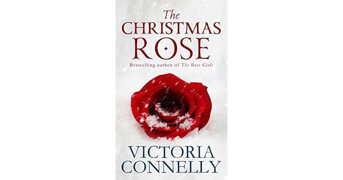 The Christmas Rose by Victoria Connelly