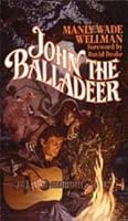 John the Balladeer by Manly Wade Wellman