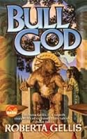 Bull God (Greek Myths, #4) by Roberta Gellis