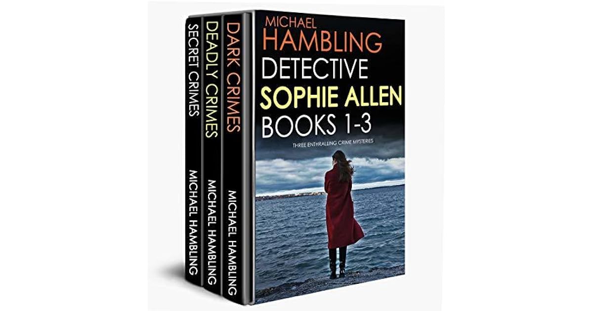 Detective Sophie Allen: Books 1-3 by Michael Hambling