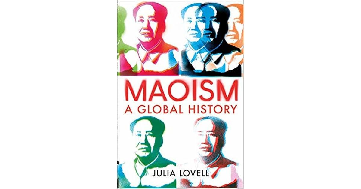 Maoism: A Global History by Julia Lovell