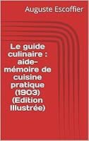 Le Guide Culinaire by Auguste Escoffier