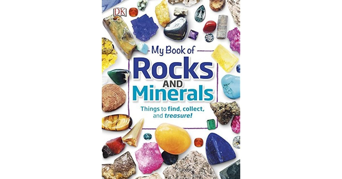 My Book of Rocks and Minerals: Things to Find, Collect, and Treasure by ...