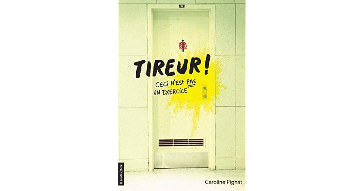 Tireur!: Ceci n’est pas un exercice by Caroline Pignat