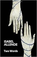 Dos Palabras by Isabel Allende