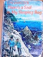 There's a Seal in My Sleeping Bag by Lyn Hancock