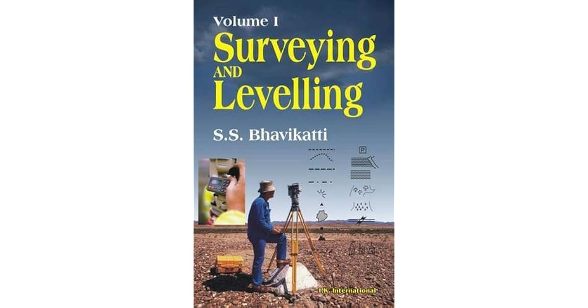 Surveying And Levelling Volume One (V. 1) by S.S. Bhavikatti