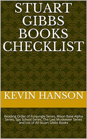 Stuart Gibbs Books Checklist: Reading Order of FunJungle Series, Moon ...