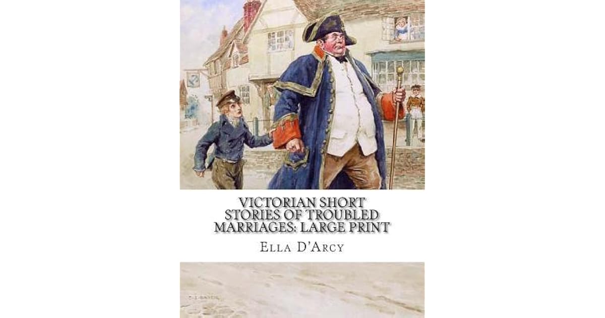 Victorian Short Stories of Troubled Marriages: Large Print by Ella D'Arcy