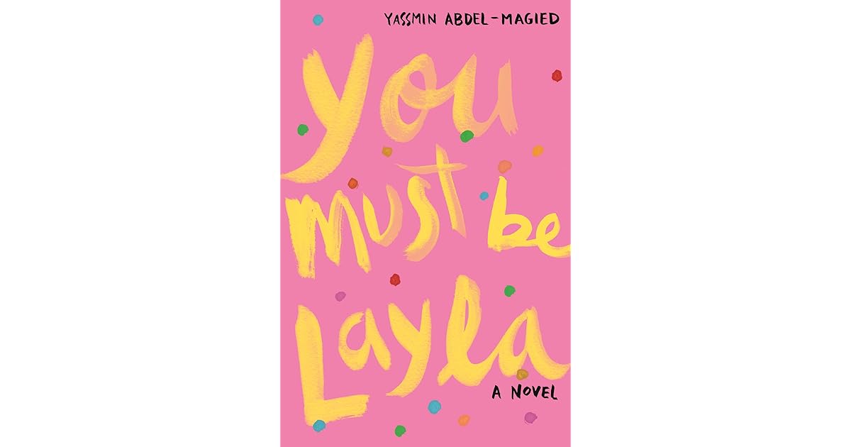 You Must Be Layla by Yassmin Abdel-Magied