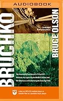 Bruchko: The Astonishing True Story of a 19-Year-Old American, His ...