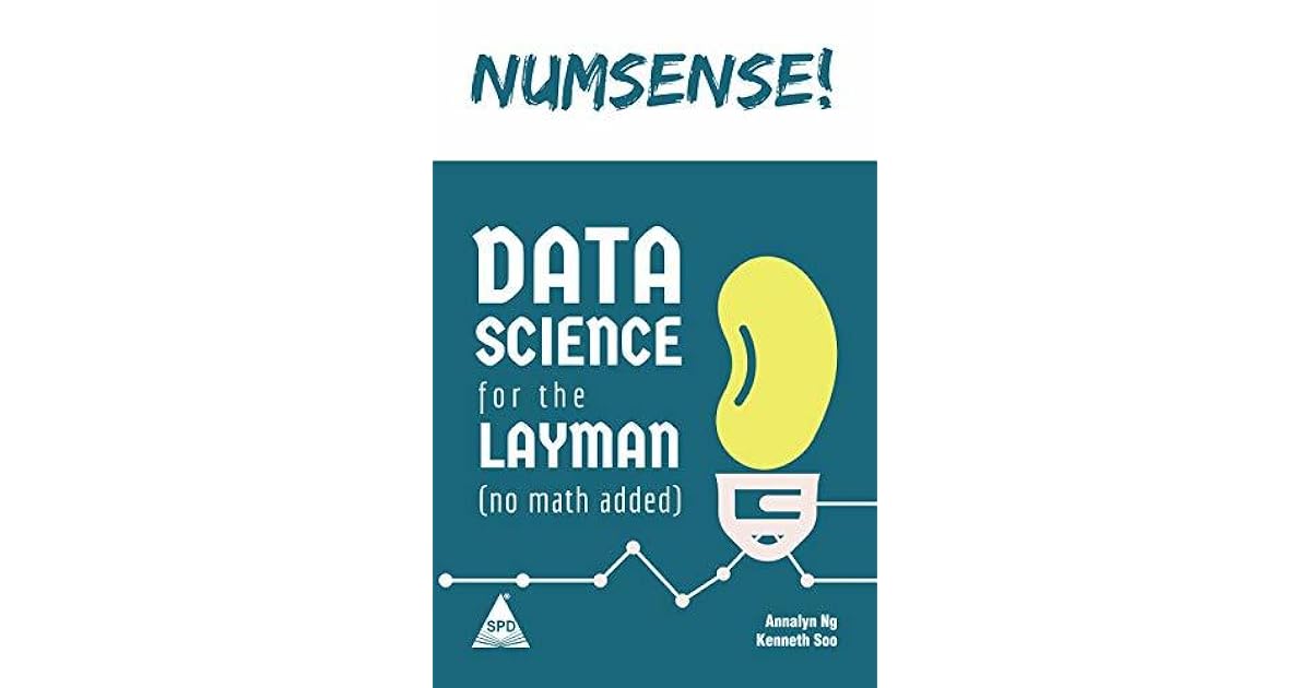 Numsense! Data Science for the Layman by Annalyn Ng