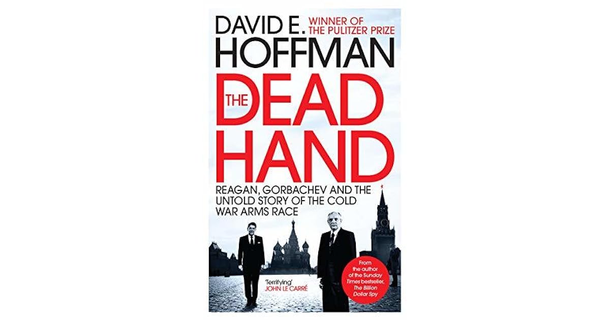 The Dead Hand by David E. Hoffman
