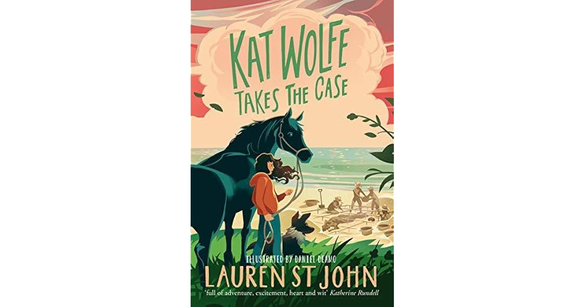 Kat Wolfe Takes the Case (Wolfe & Lamb Book 2) by Lauren St. John