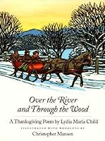 Over the River and Through the Wood by Lydia Maria Francis Child
