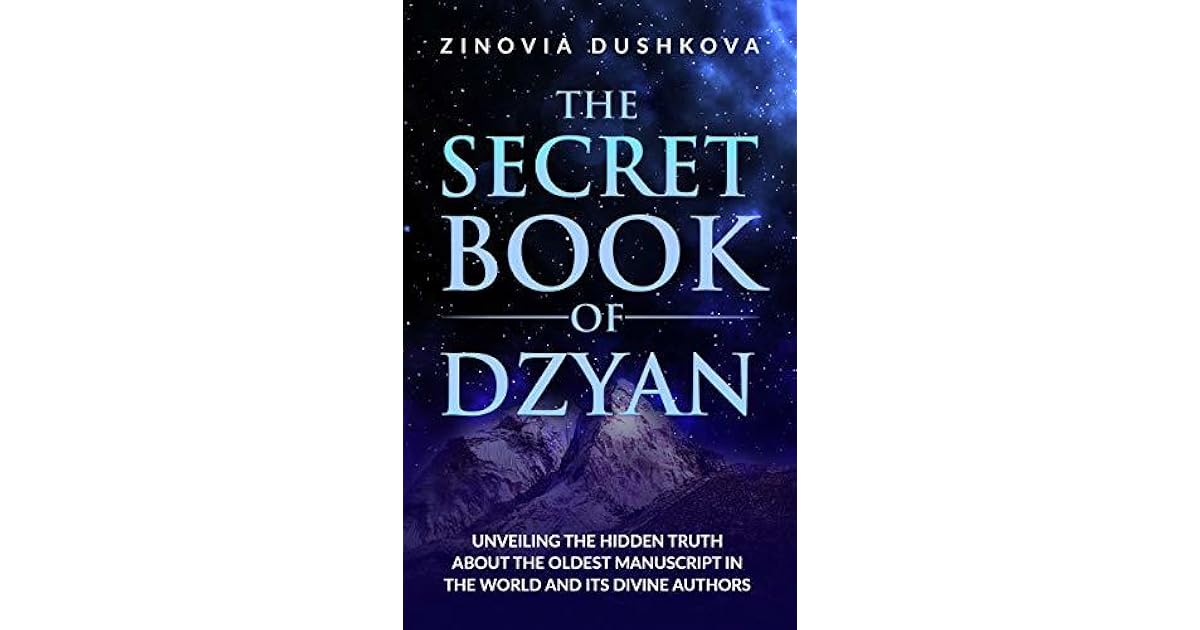 The Secret Book of Dzyan: Unveiling the Hidden Truth about the Oldest ...