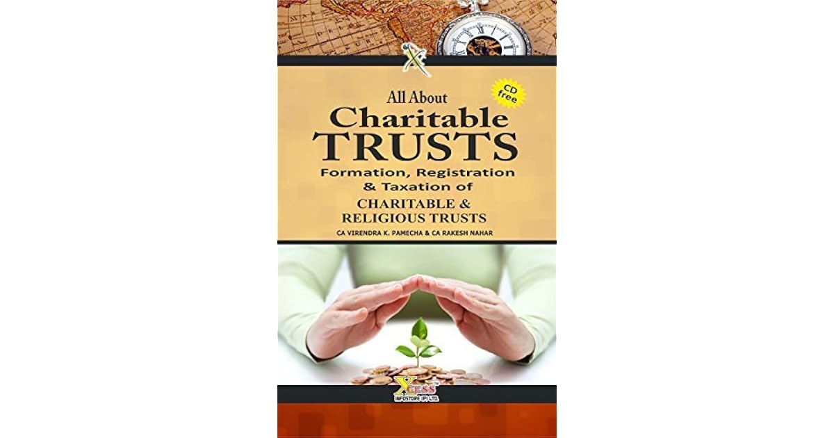 All About Charitable Trusts – Formation, Registration, Management ...