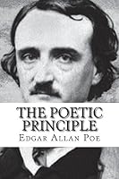 The Poetic Principle by Edgar Allan Poe