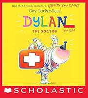 Dylan the Doctor by Guy Parker-Rees