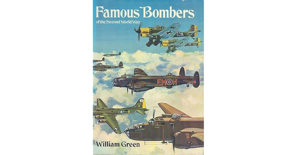 Famous Bombers Of The Second World War by William Green