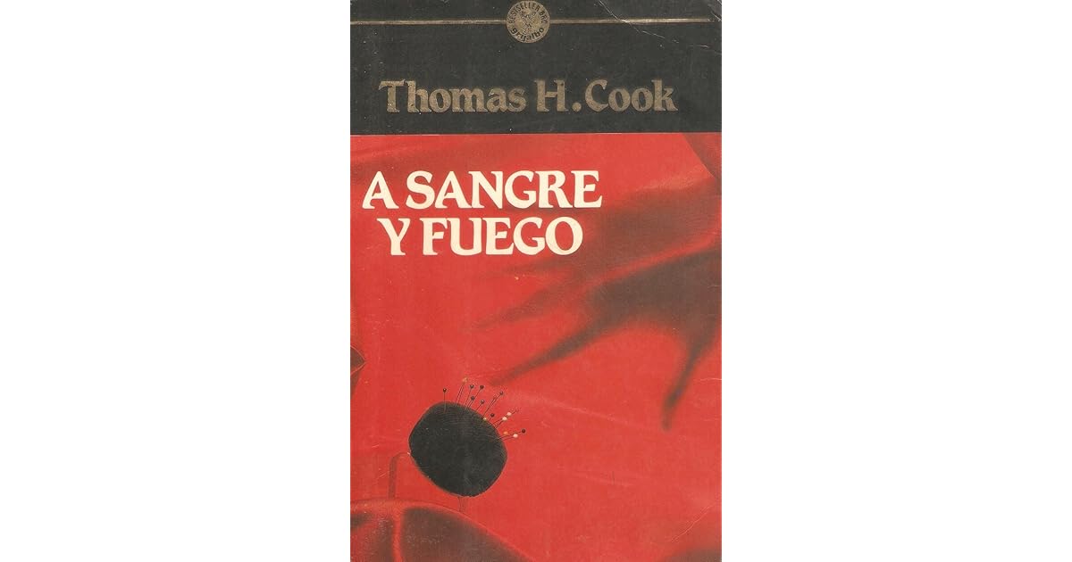 A sangre y fuego (Frank Clemons, #2) by Thomas H. Cook