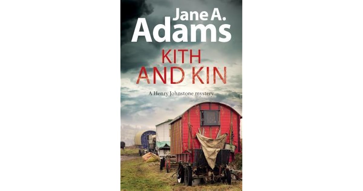 Kith and Kin (Henry Johnstone Mystery #3) by Jane A. Adams
