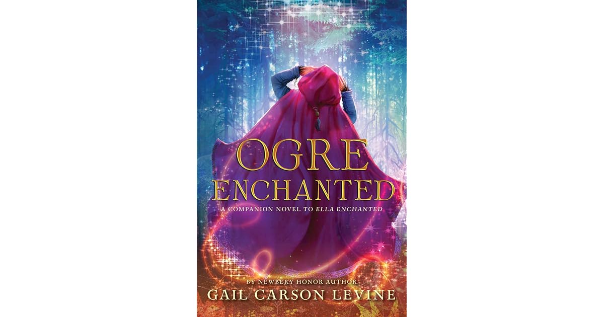 Ogre Enchanted by Gail Carson Levine