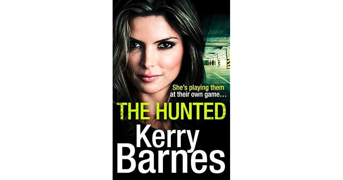 The Hunted (The Hunted #1) by Kerry Barnes