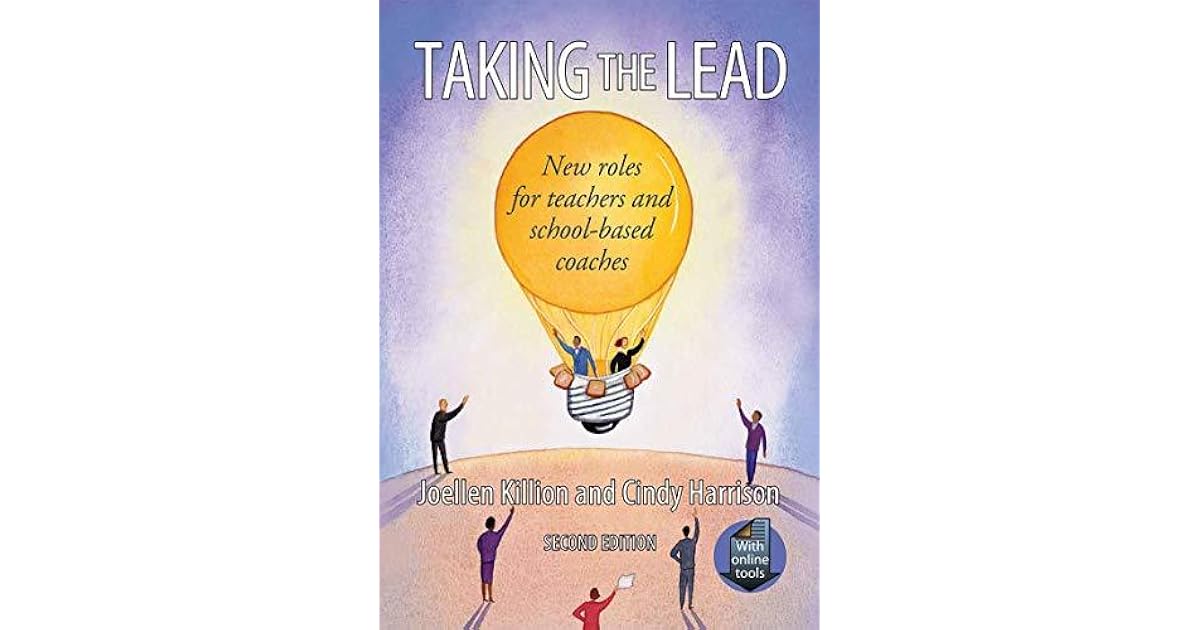 Taking the Lead: New roles for Teachers and School-Based Coaches, 2nd ...