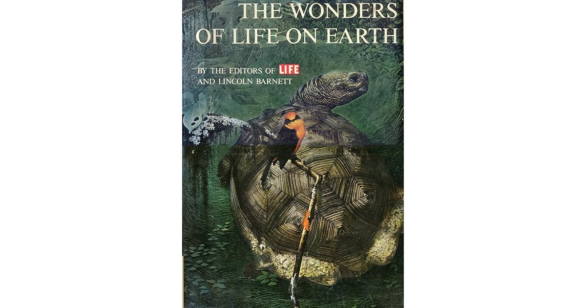 The Wonders of Life on Earth by LIFE