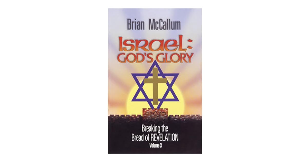 Israel, God's Glory by Brian K. McCallum