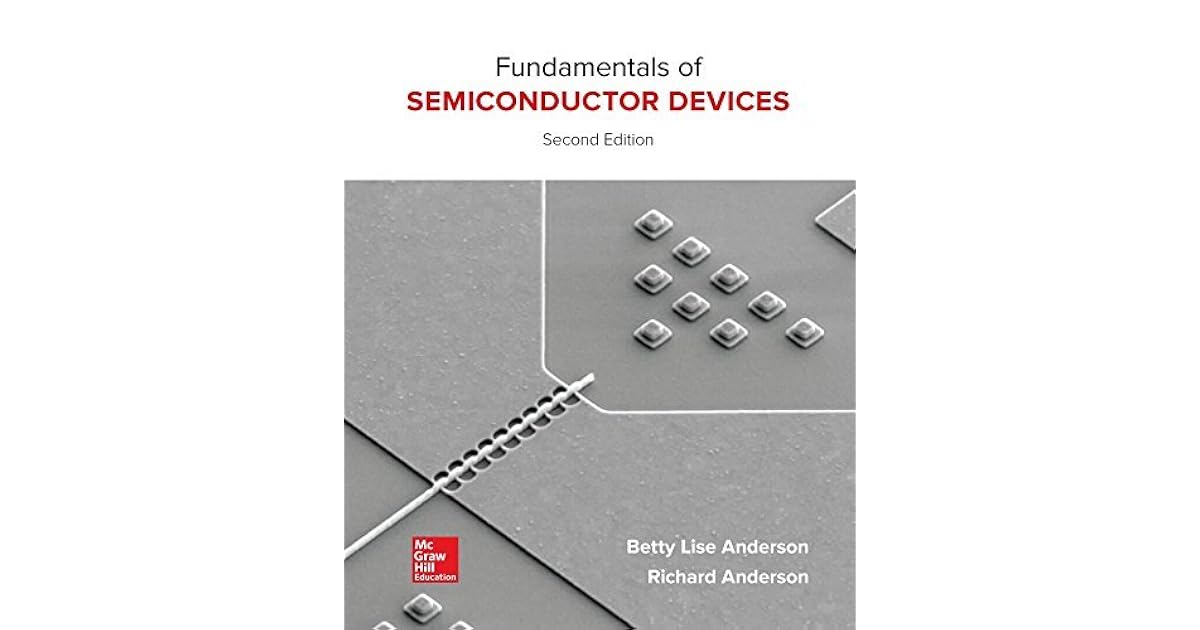 Fundamentals of Semiconductor Devices by Betty Lise Anderson