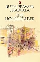 The Householder by Ruth Prawer Jhabvala