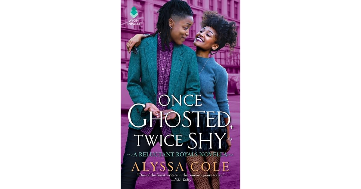 Once Ghosted, Twice Shy (Reluctant Royals, #2.5) by Alyssa Cole