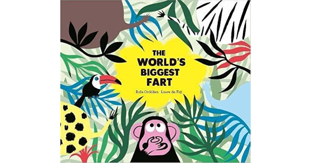 The World's Biggest Fart by Rafael Ordóñez