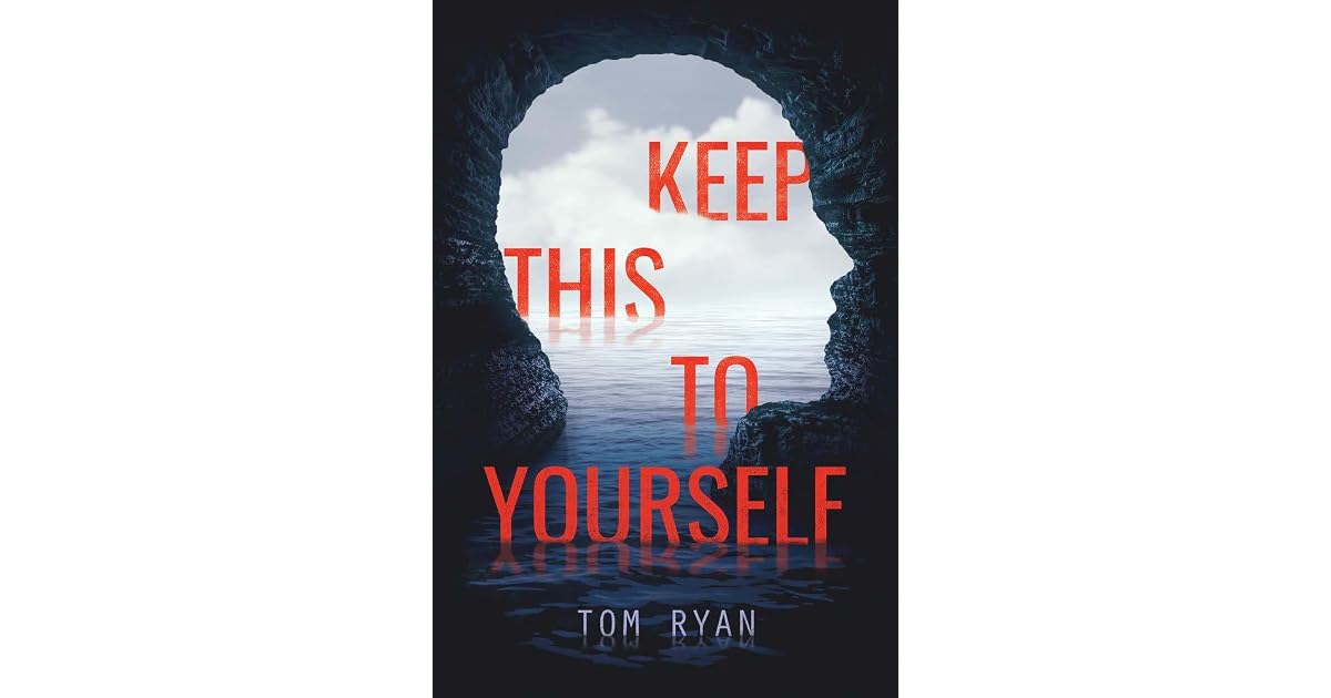 Keep This to Yourself by Tom Ryan