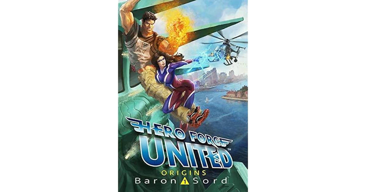 Hero Force United 1 : Origins by Baron Sord